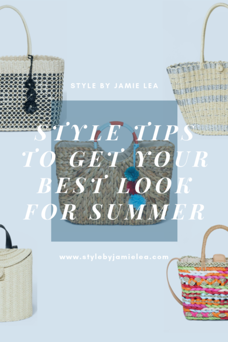 Style Tips to Get Your Best Look for Summer – Style by Jamie Lea