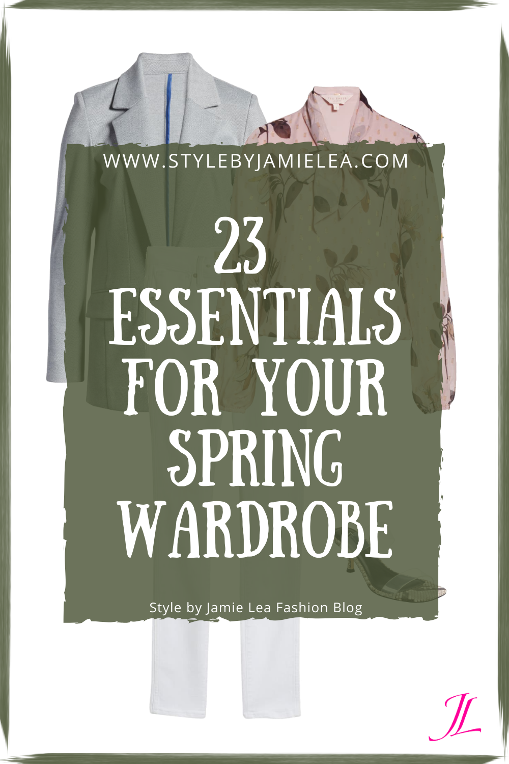 23 Essentials for Your Spring Wardrobe – Style by Jamie Lea
